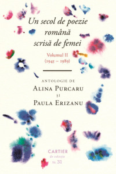 Un secol de poezie romana scrisa de femei - Purcaru Alina, Paula Erizanu