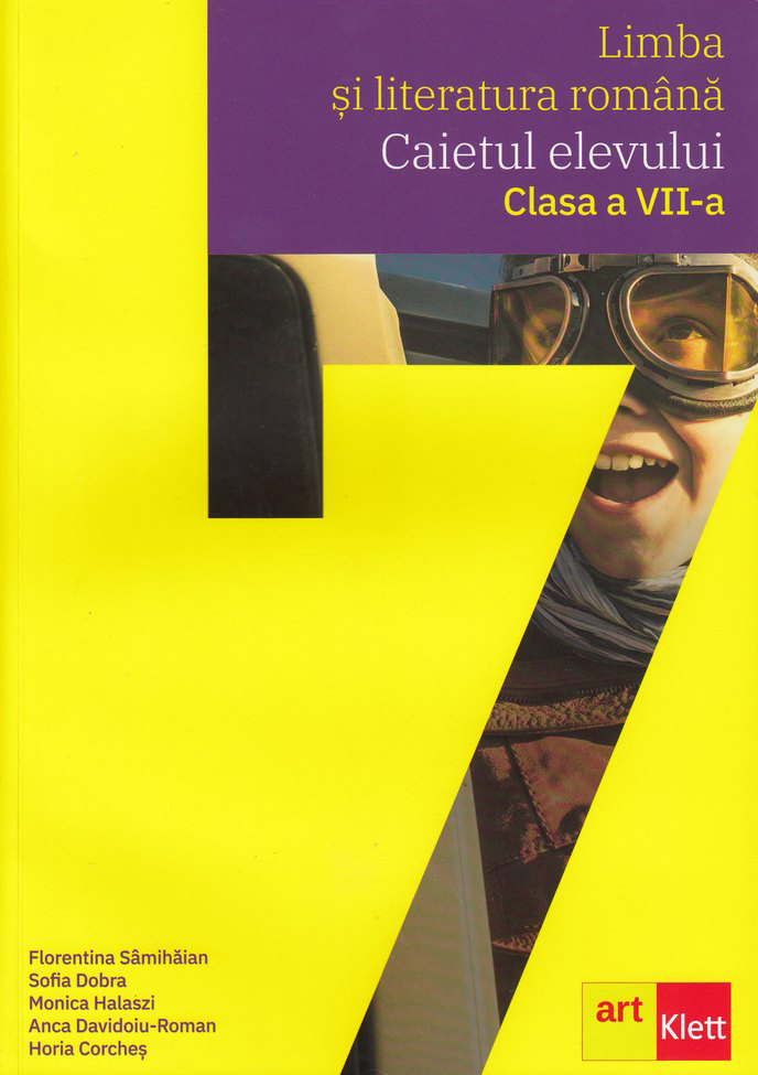 Limba si literatura romana. Caietul elevului clasa a VII-a - Florentina ...