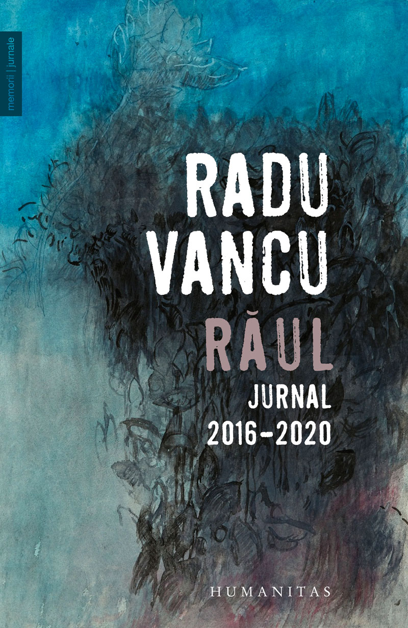 VANCU, RADU / RAUL. JURNAL 2016-2020 - Radu Vancu
