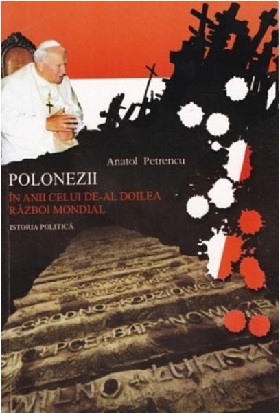 Polonezii in anii celui de-al doilea razboi mondial - Anatol Petrencu