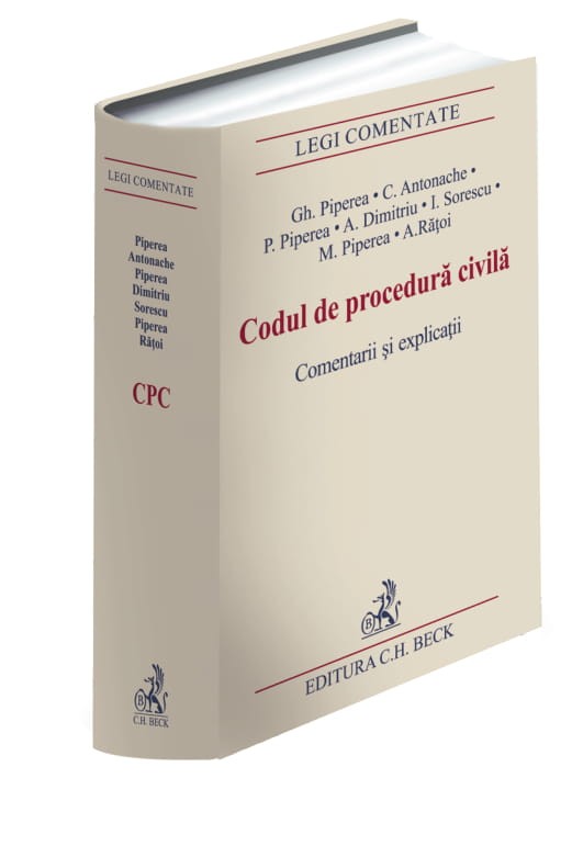 Codul de procedura civila - Gheorghe Piperea, Catalin Antonache, Petre Piperea, Alexandru Dimitriu