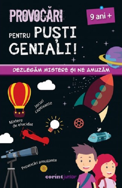Provocari pentru pusti geniali – 9 ani - Coline Creton, Remy Leglise