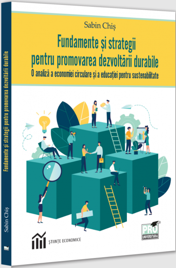 Fundamente si strategii pentru promovarea dezvoltarii durabile - Sabin Chis