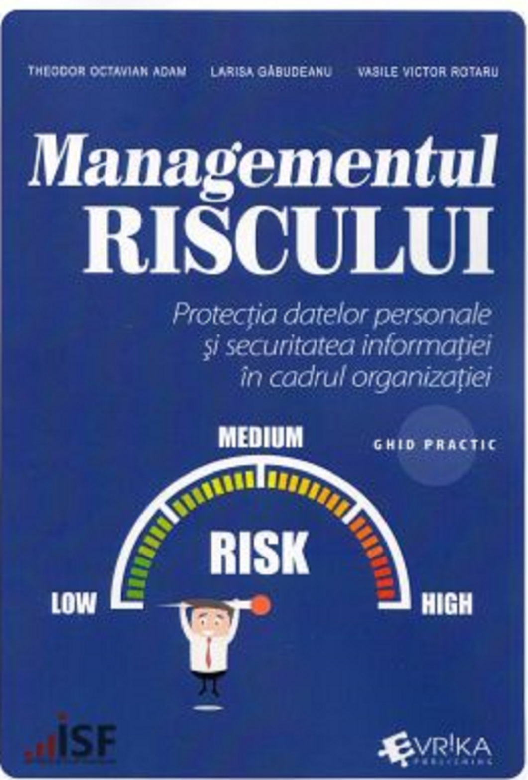 Managementul riscului. Protectia datelor personale si securitatea ...