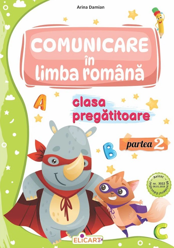 Comunicare in limba romana pentru clasa pregatitoare. Partea a 2-a - Arina Damian