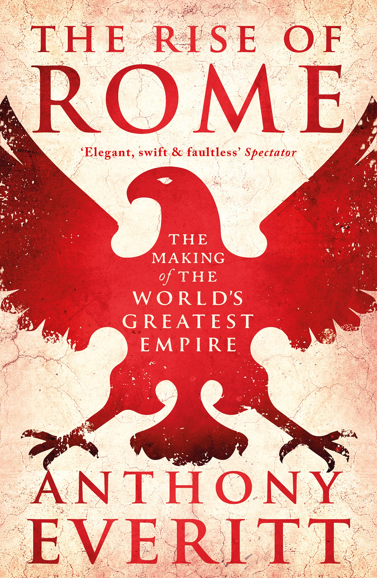 The Rise of Rome - Anthony Everitt
