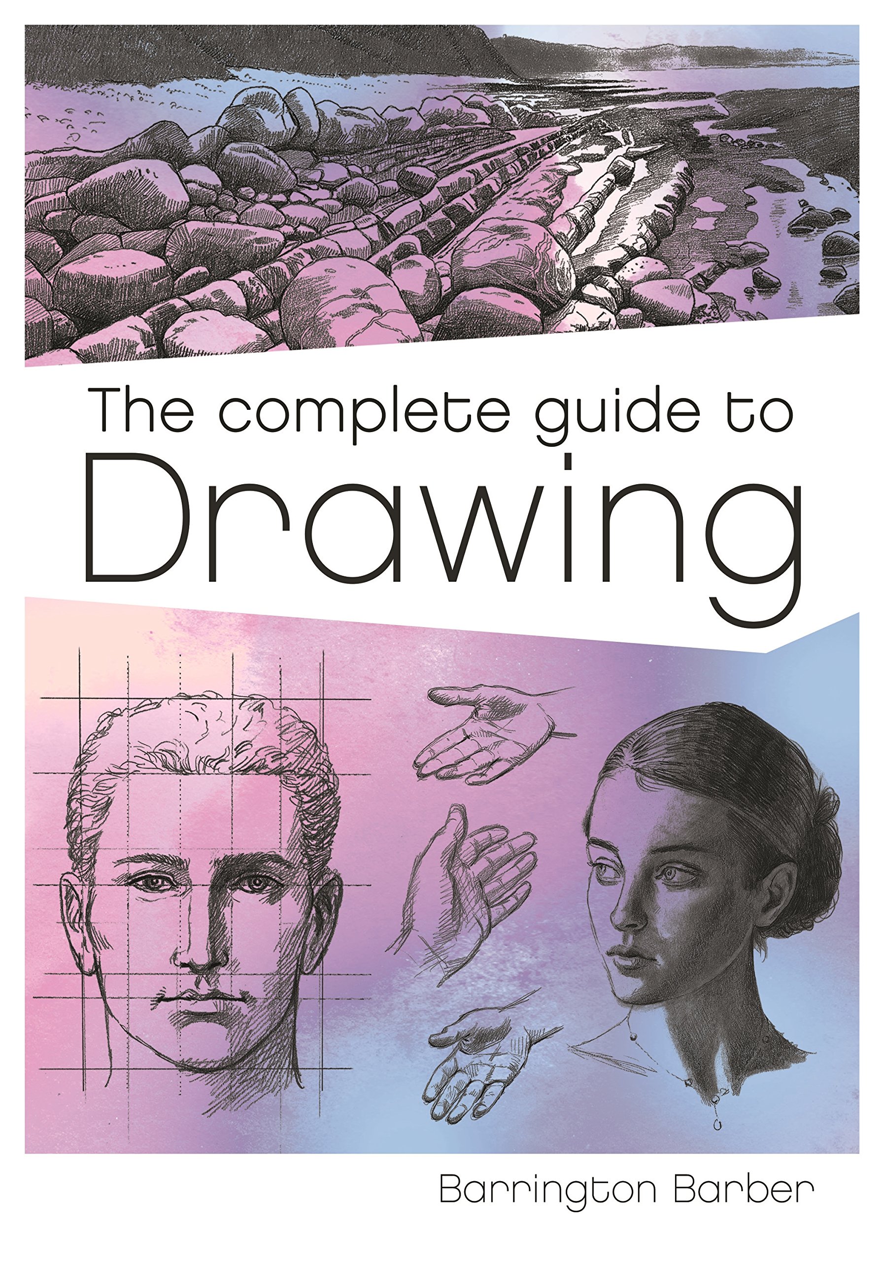 The Complete Guide to Drawing - Barrington Barber