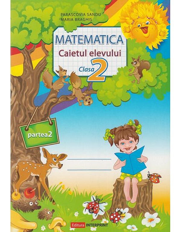 Matematica. Caietul elevului pentru clasa a II-a. Partea 2 - Parascovia ...