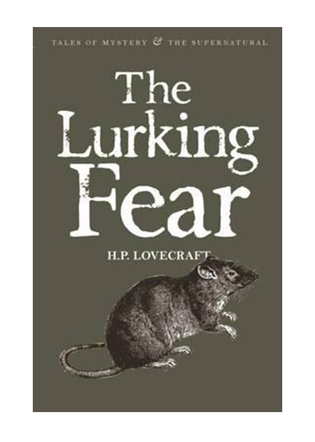 The Lurking Fear: Collected Short Stories Volume 4 - H.P. Lovecraft