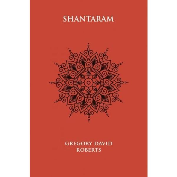 Shantaram - Gregory David Roberts