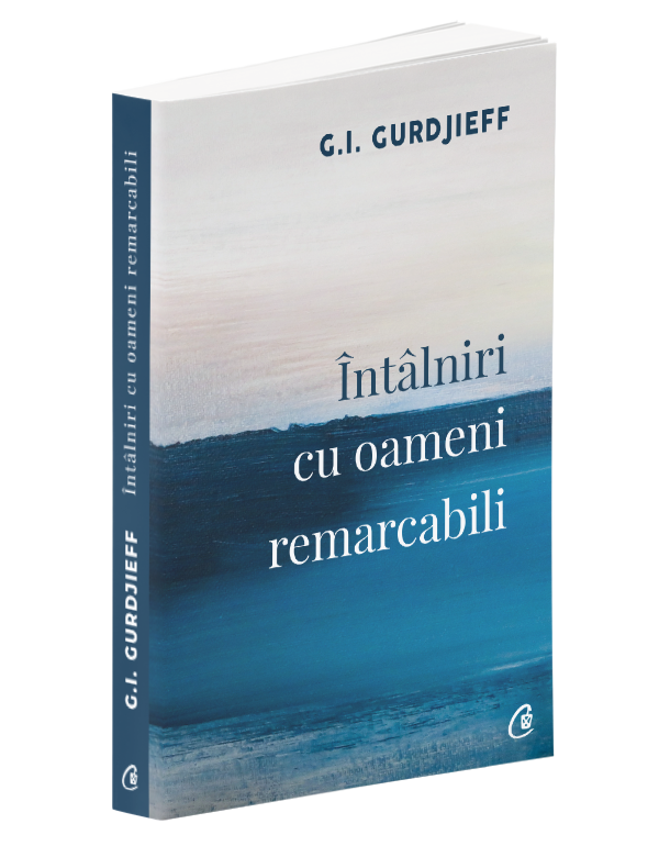 Intalniri cu oameni remarcabili - G.I. Gurdjieff