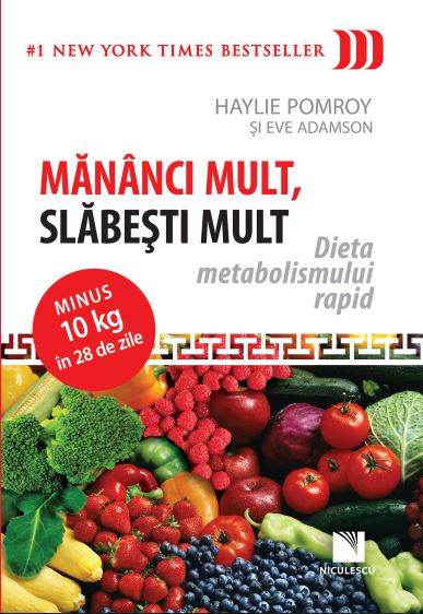 Mananci mult, slabesti mult - Haylie Pomroy, Eve Adamson