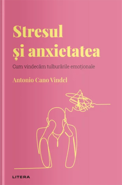 Stresul si anxietatea - Antonio Cano Vindel