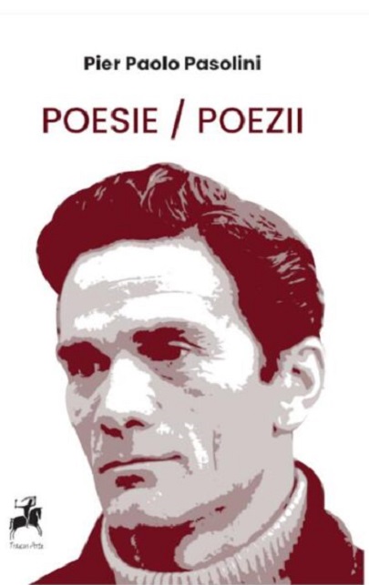Poesie - Poezii - Pier Paolo Pasolini