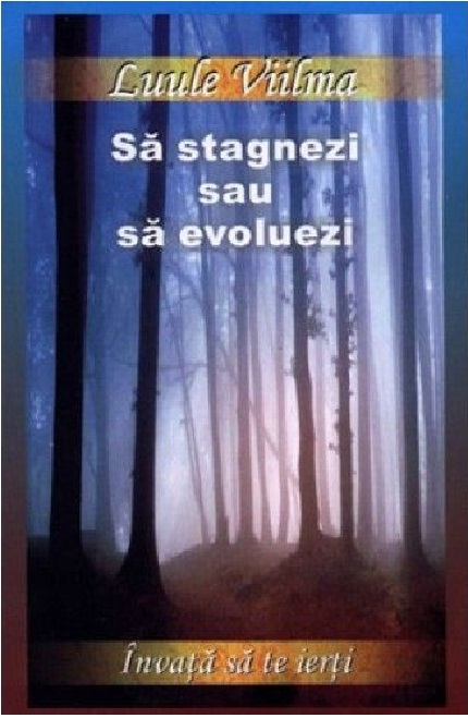 Sa stagnezi sau sa evoluezi - Luule Viilma