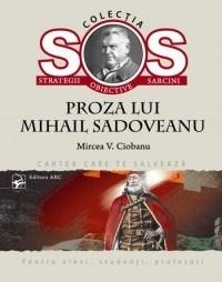 Proza Lui Mihail Sadoveanu - Mircea V. Ciobanu