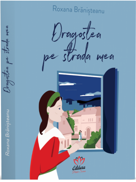 Dragostea pe strada mea - Roxana Branisteanu