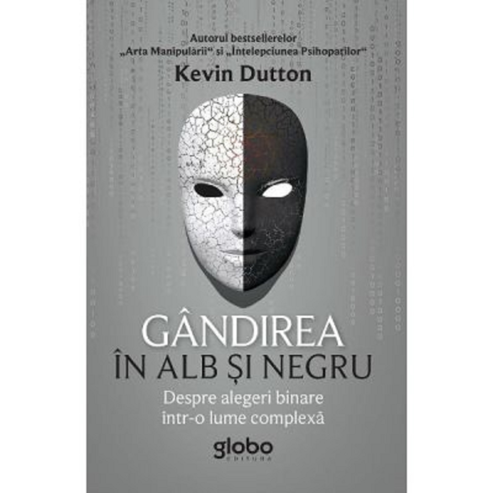 Gandirea in alb si negru - Dr. Kevin Dutton